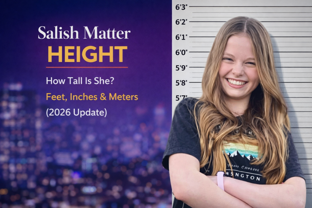 Salish Matter Height: How Tall Is She? Feet, Inches & Meters (2026 Update)